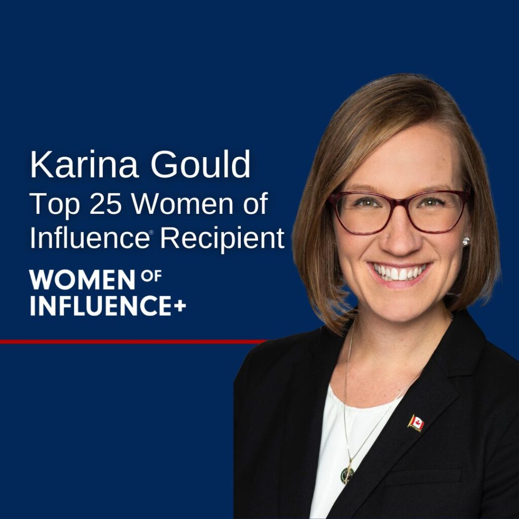 Karina Gould, Minister of Families, Children and Social Development – Women of Influence