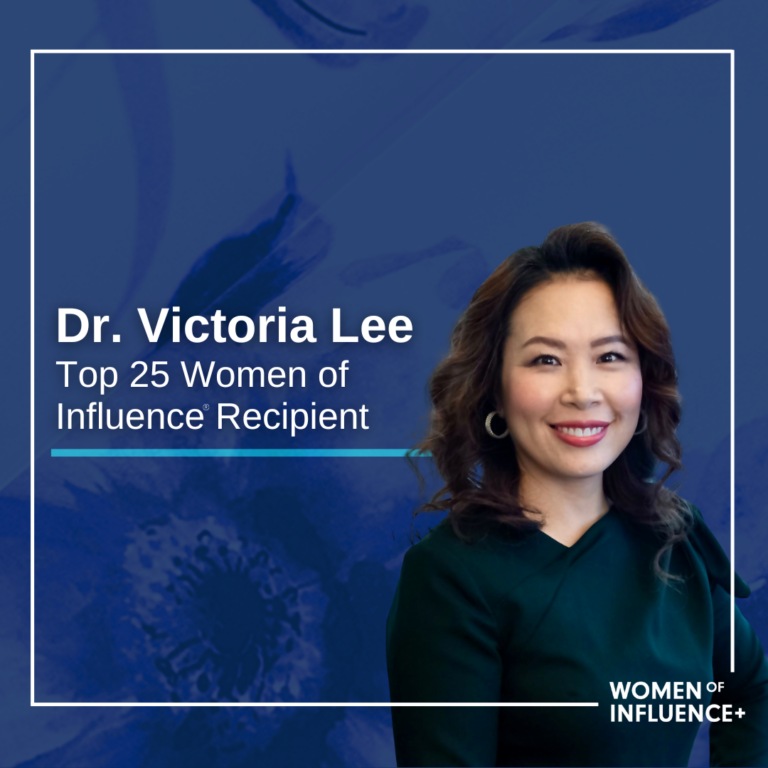 Dr. Victoria Lee Top 25 – Women of Influence