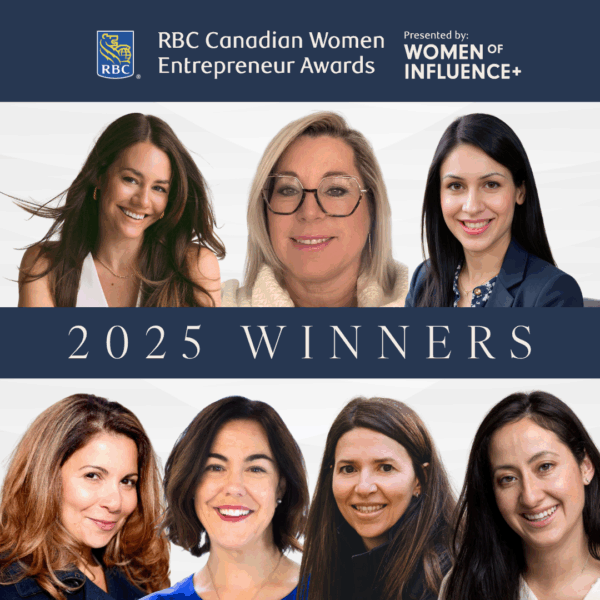 Women of Influence+ Announces the 2025 Winners of the RBC Canadian ...